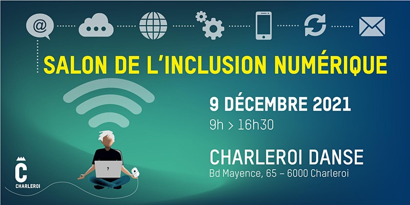 Salon de l’inclusion numérique 2021 - Charleroi • Regional-IT · Toute l'information sur les ...